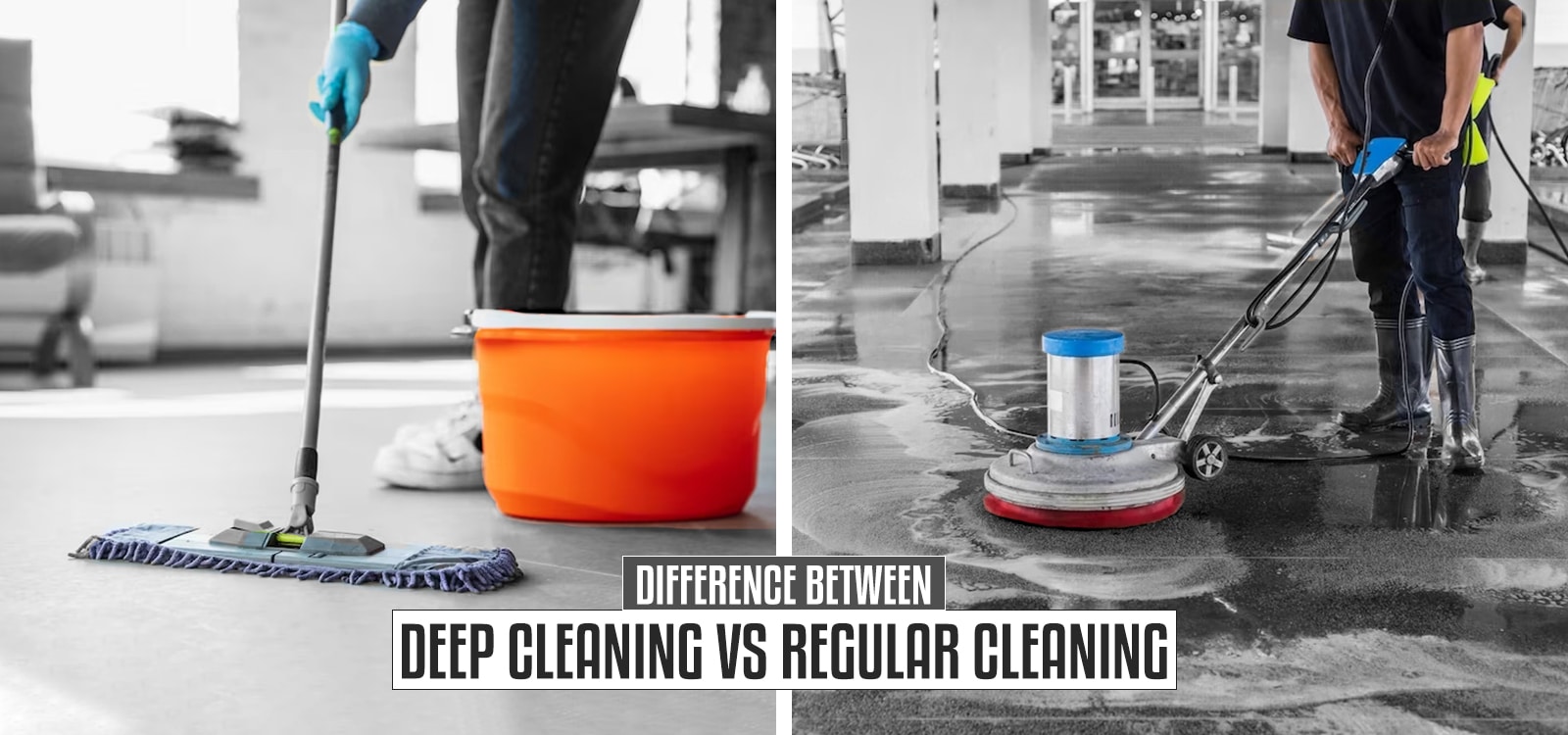 Deep Cleaning vs. Regular Cleaning: What’s the Difference?